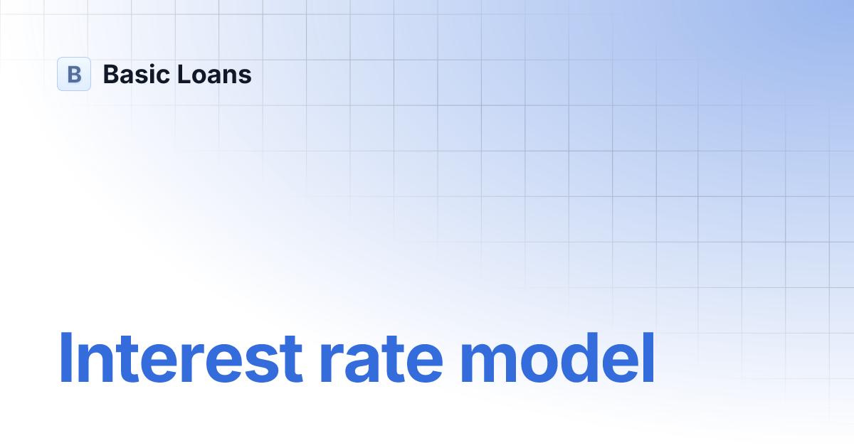 Interest rate model | Basic Loans